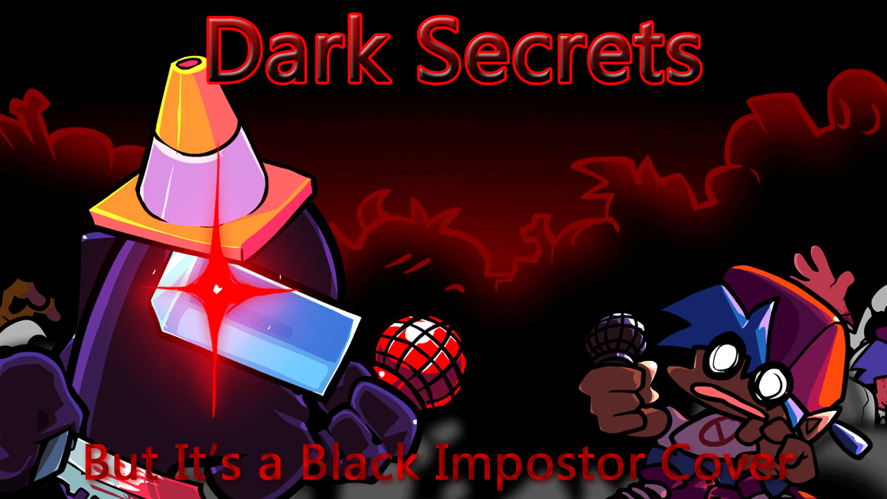 Dark Secrets But It's a Black impostor Sing it Mod for Friday Night ...