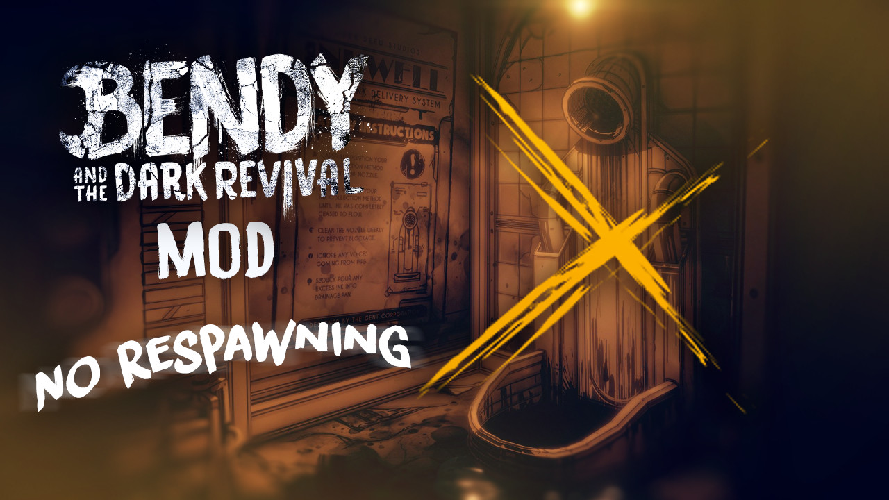 No Respawning mod | Bendy and the Dark Revival Mod for Bendy and the ...