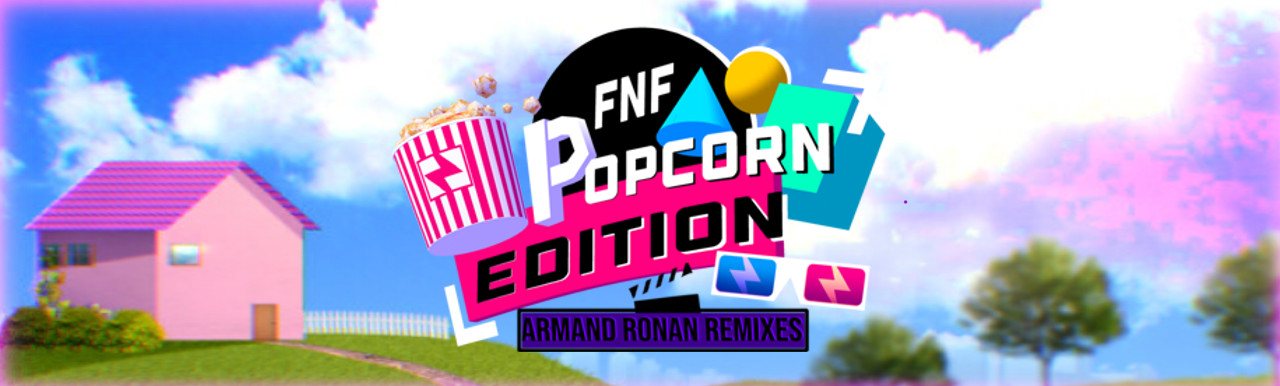 PopCorn Edition ArmandRonan Remixes(CANCELED) Mod for Friday Night ...