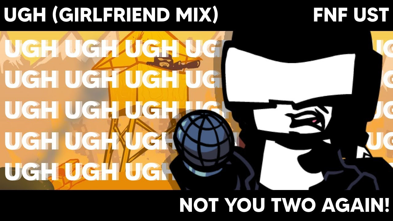 Friday Night Funkin UST: UGH (GF MIX) [RETR0 TAKE] Mod for Friday Night ...