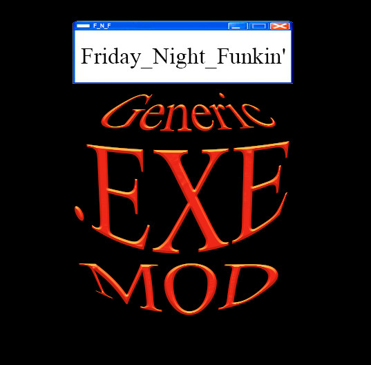 Generic EXE Mod (BETA BETA) Mod for Friday Night Funkin' | FNF Mods