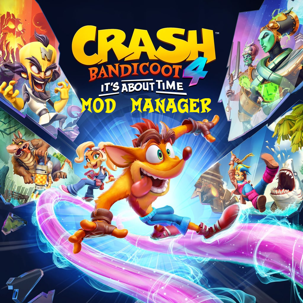 Crash 4 Mod Manager Mod for Crash Bandicoot 4: It's About Time | CB4 ...
