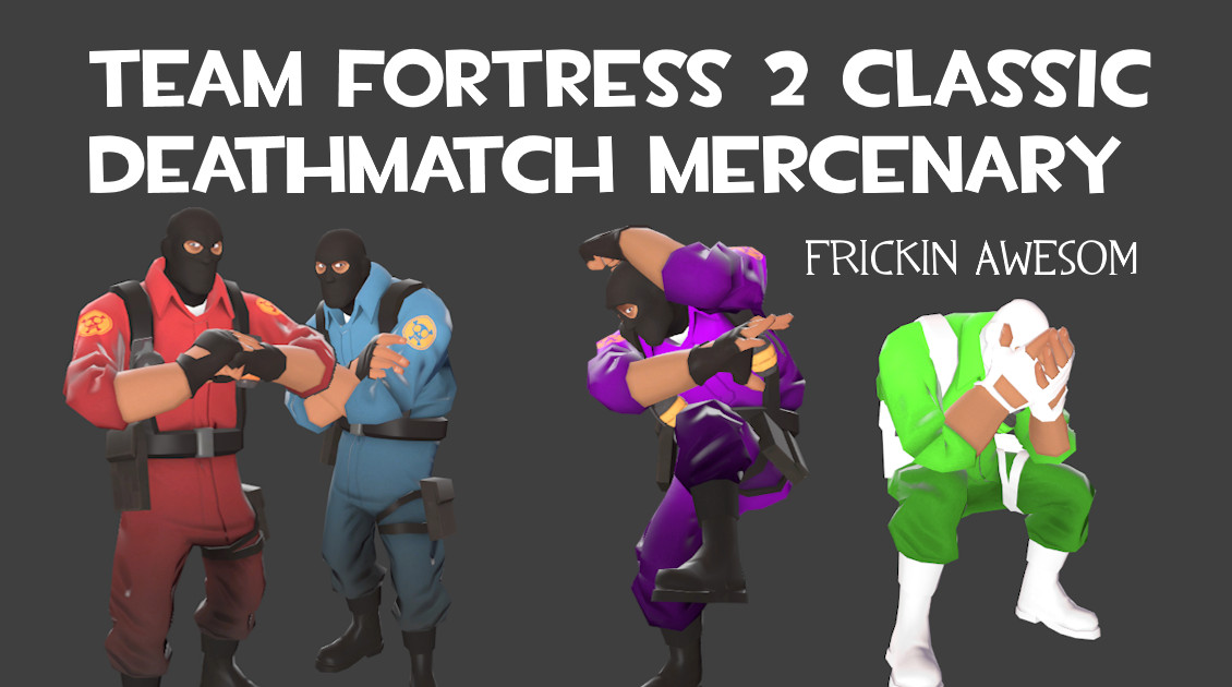 Team Fortress 2 Classic Deathmatch Mercenary Mod for Open Fortress | OF ...