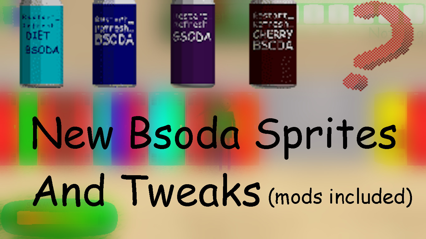 new bsoda textures and tweaks Mod for Baldi's Basics | Baldi Mods