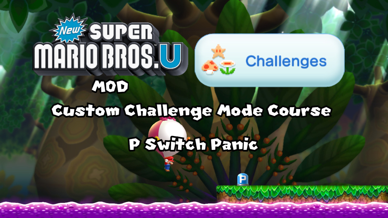 P Switch Panic Mod for New Super Mario Bros. U / New Super Luigi U | NSMBU Mods