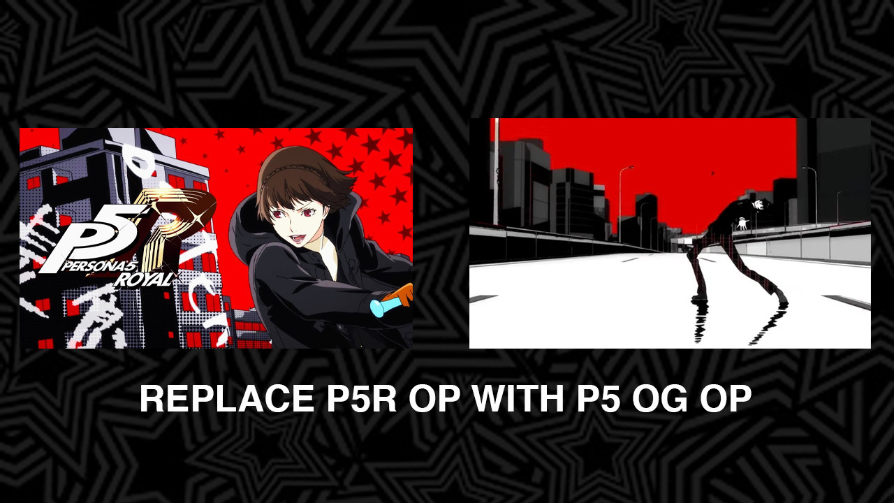 Persona 5 (original) Opening over P5R opening Mod for Persona 5 Royal (Switch) | P5RS Mods