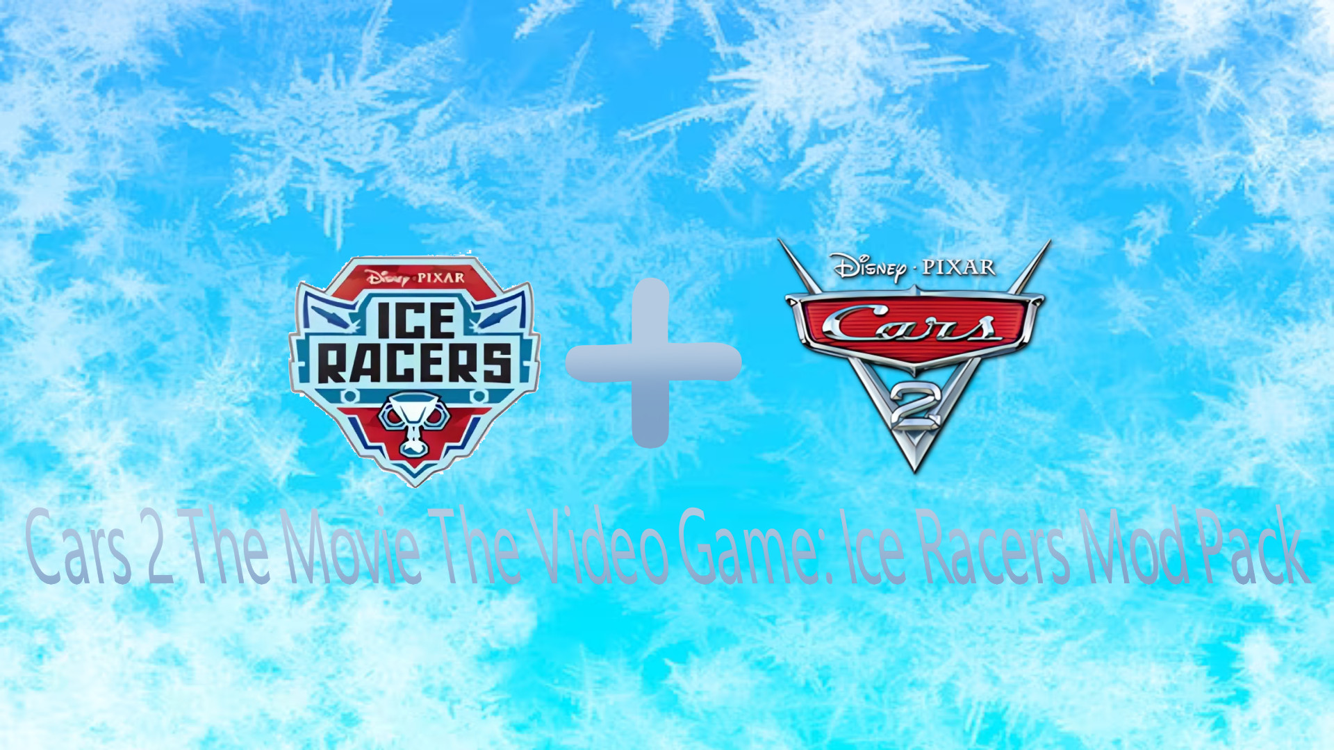 Cars 2 The Movie The Video Game Ice Racer Mod Pack Mod for Cars 2 ...
