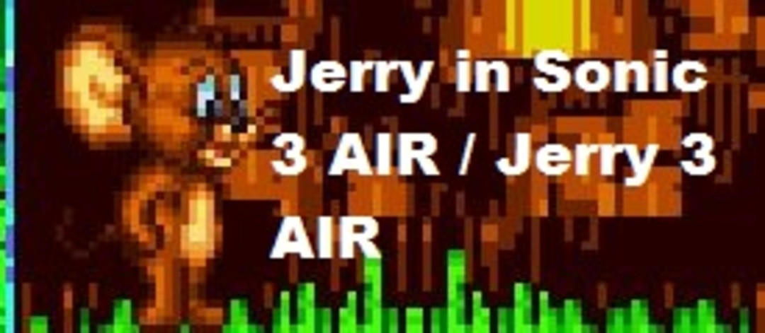 Jerry in Sonic 3 AIR / Jerry 3 AIR! Mod for Sonic 3 A.I.R. | S3AIR Mods