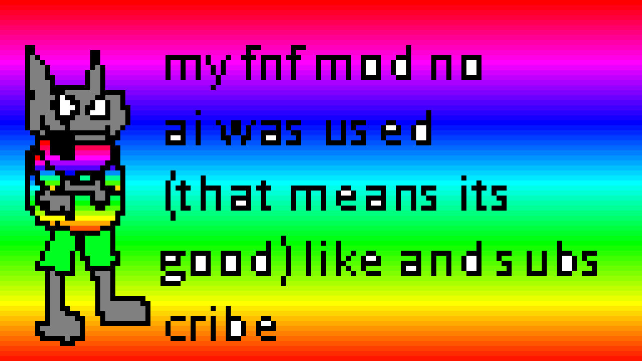 [SENSITIVE CONTENT] my fnf mod no ai was used (that means its good) li ...