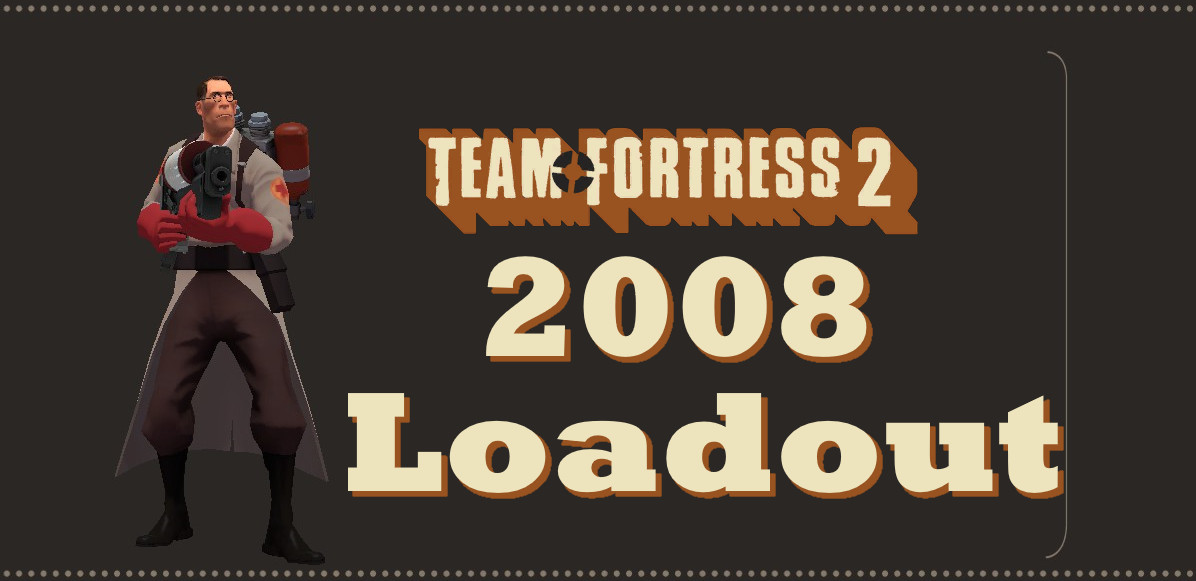 2008 Loadout menu modernized Mod for Team Fortress 2 | TF2 Mods