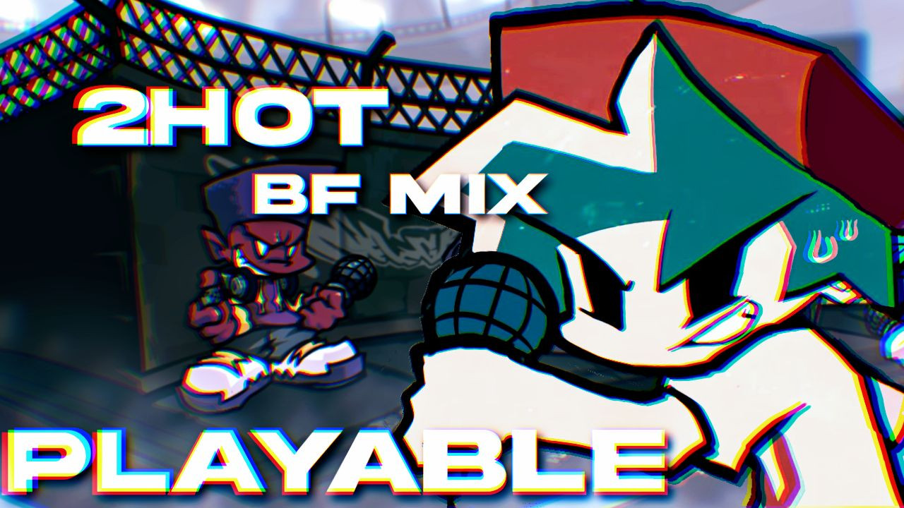 2hot (BF Mix) Playable |V-slice Mod for Friday Night Funkin' | FNF Mods