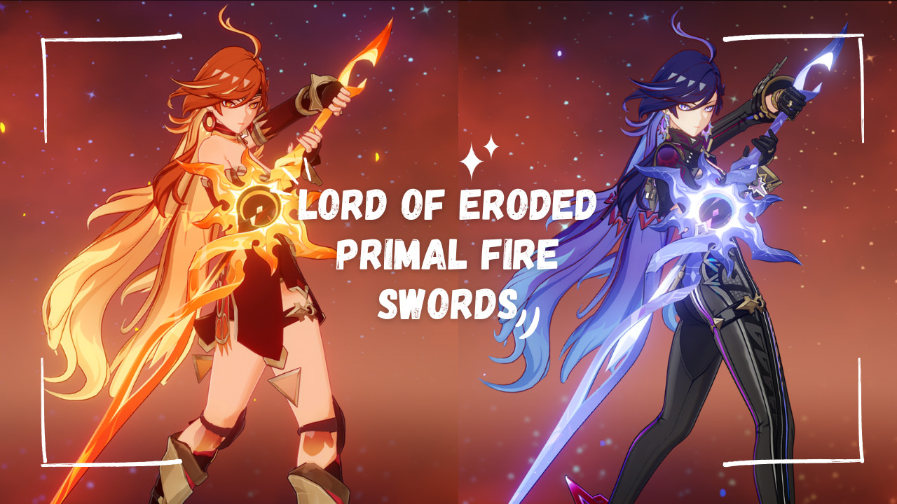 Lord of Eroded Primal Fire Swords - Mavuika Mod for Genshin Impact | GI ...