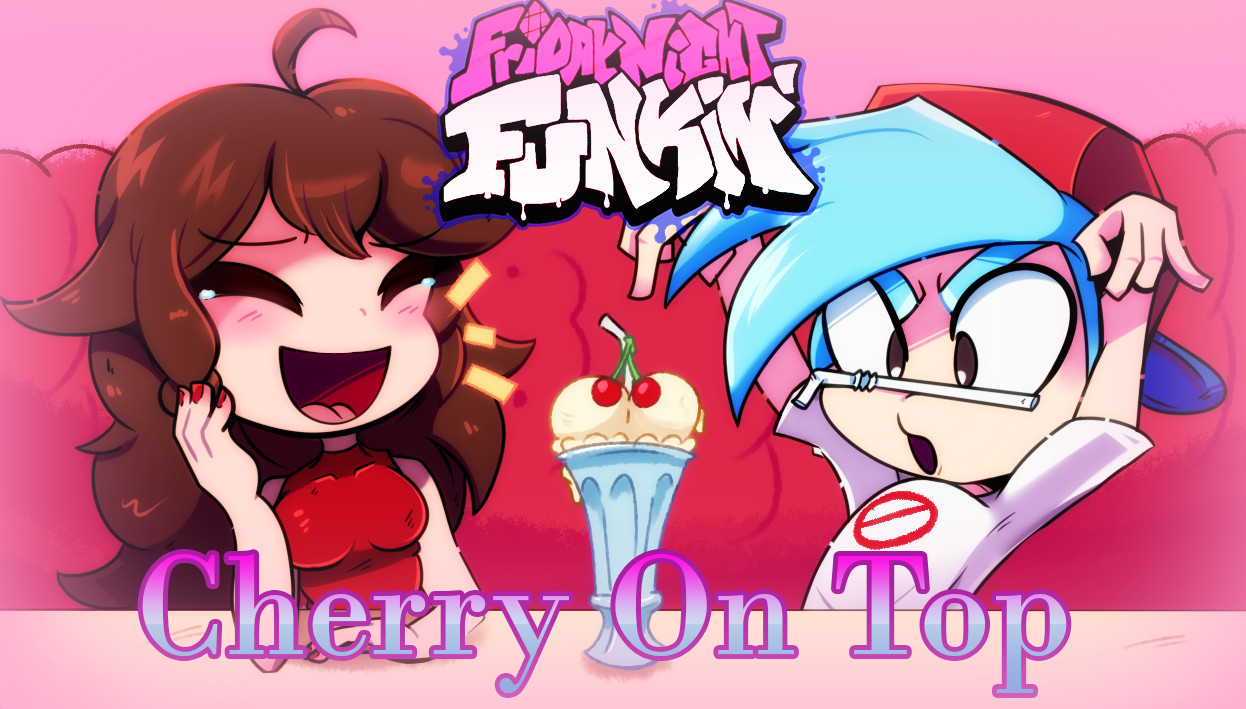Friday Night Funkin'-Cherry On Top Mod for Friday Night Funkin' | FNF Mods