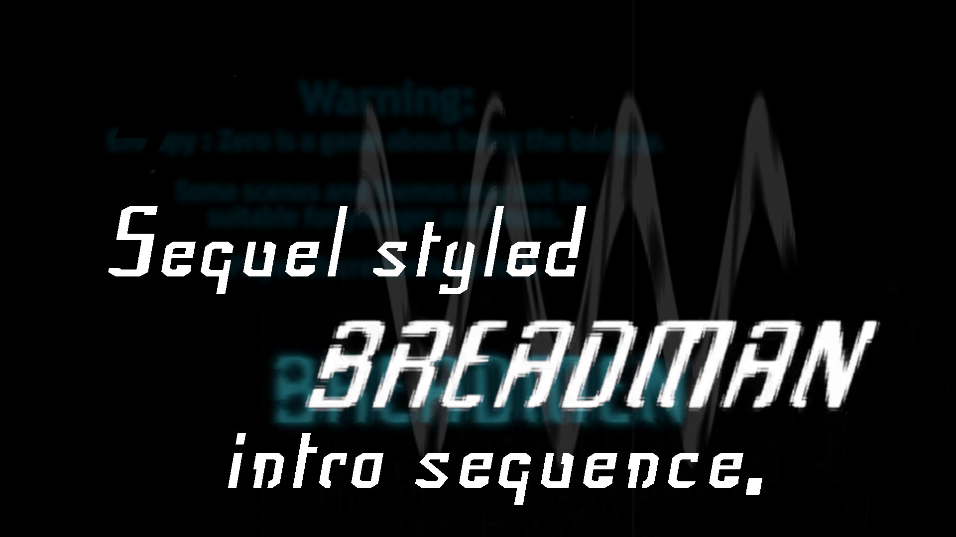 Sequel styled Breadmen intro sequence Mod for Entropy : Zero | EZ Mods