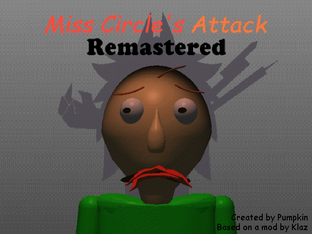 Miss Circle's Attack Remastered (Unofficial) Mod for Baldi's Basics ...