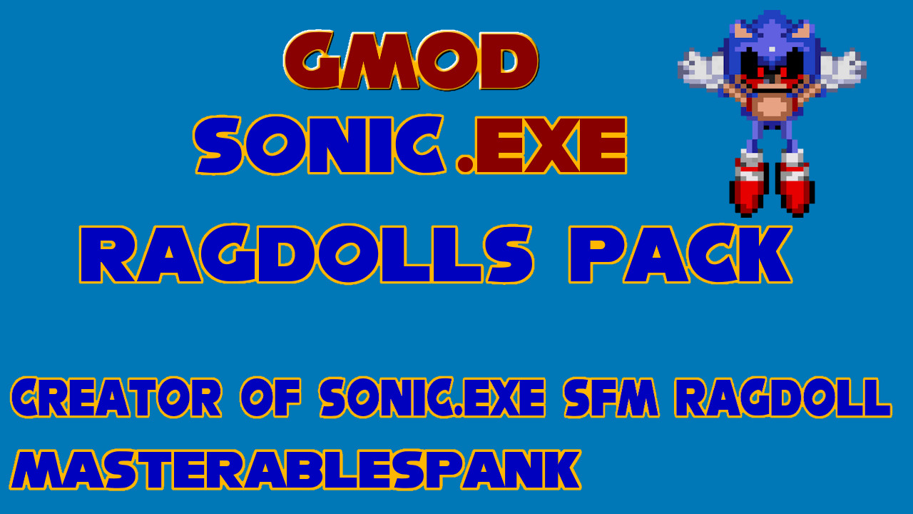 Sonic.Exe Model Pack (PM/RAG) Mod for Garry's Mod | GMod Mods
