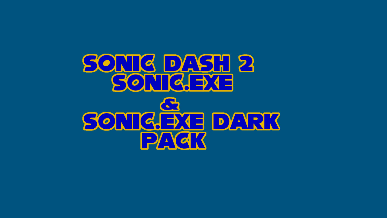 Sonic Dash Sonic Boom.Exe & Sonic.Exe Dark Pack PM Mod for Garry's Mod ...