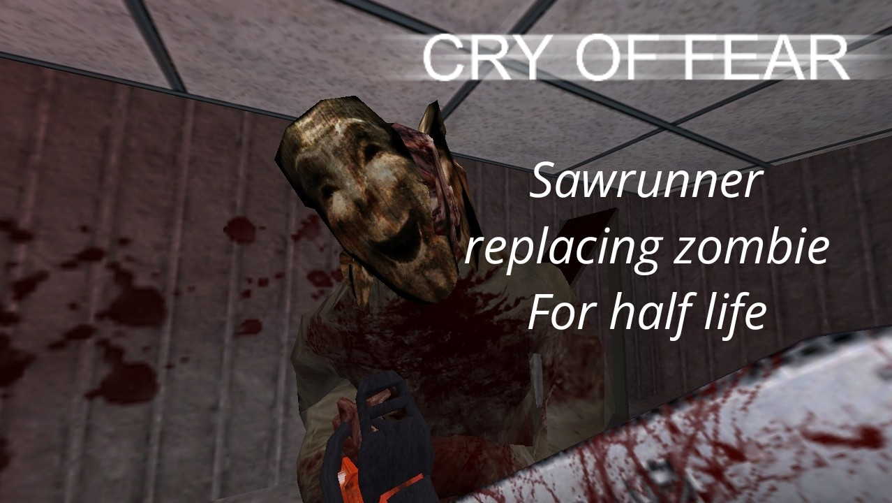 Cry of Fear Sawrunner replacing zombie Mod for Half-Life | HL Mods