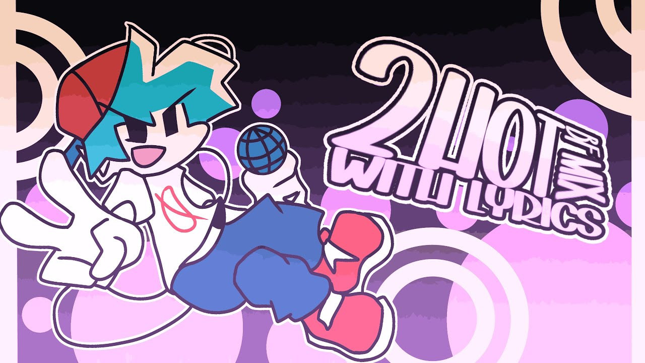 2HOT BF MIX W/ Lyrics [AMYSIGHTHAZY TAKE] Mod for Friday Night Funkin ...