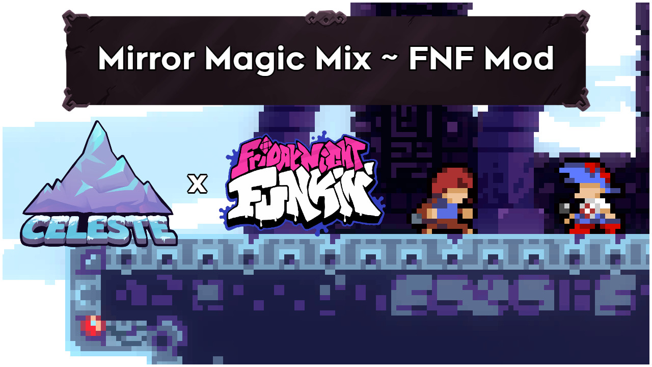 Mirror Magic Mix ~ Celeste x FNF Mod for Friday Night Funkin' | FNF Mods