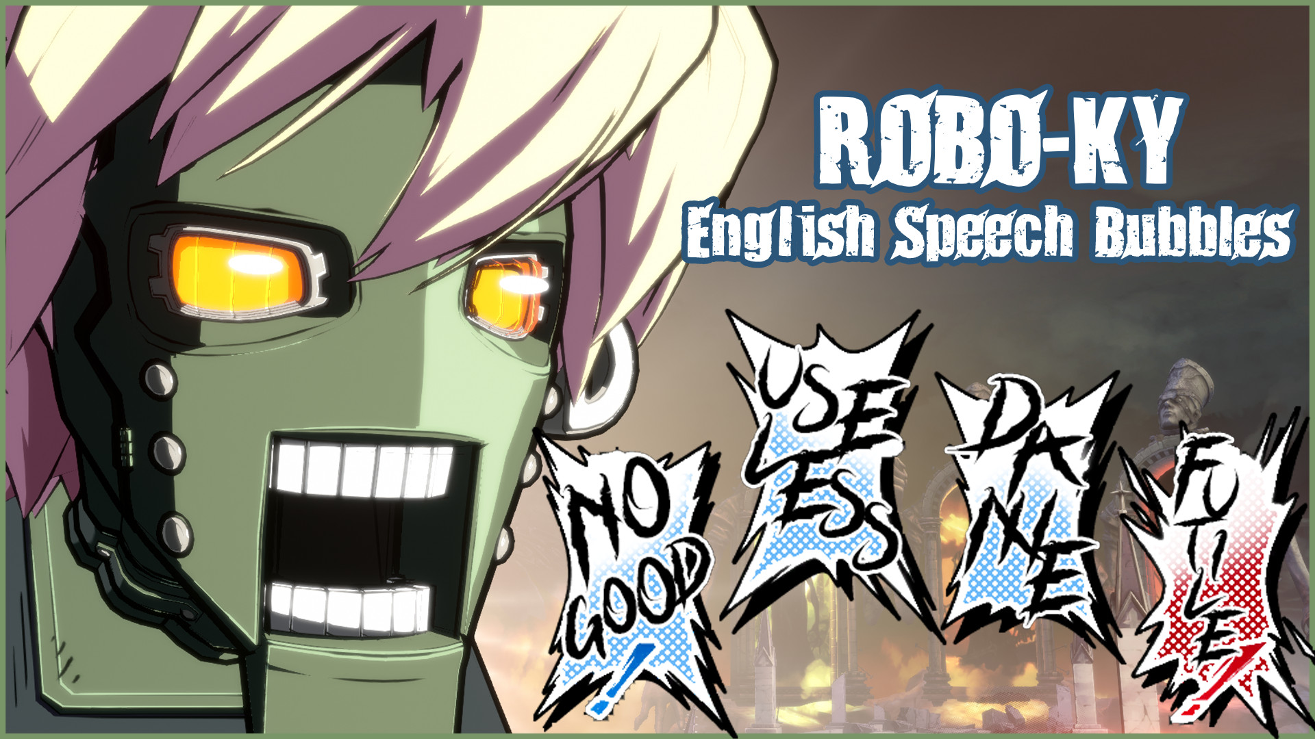 Robo-Ky English Speech Bubbles Mod for GUILTY GEAR -STRIVE- | GGST Mods