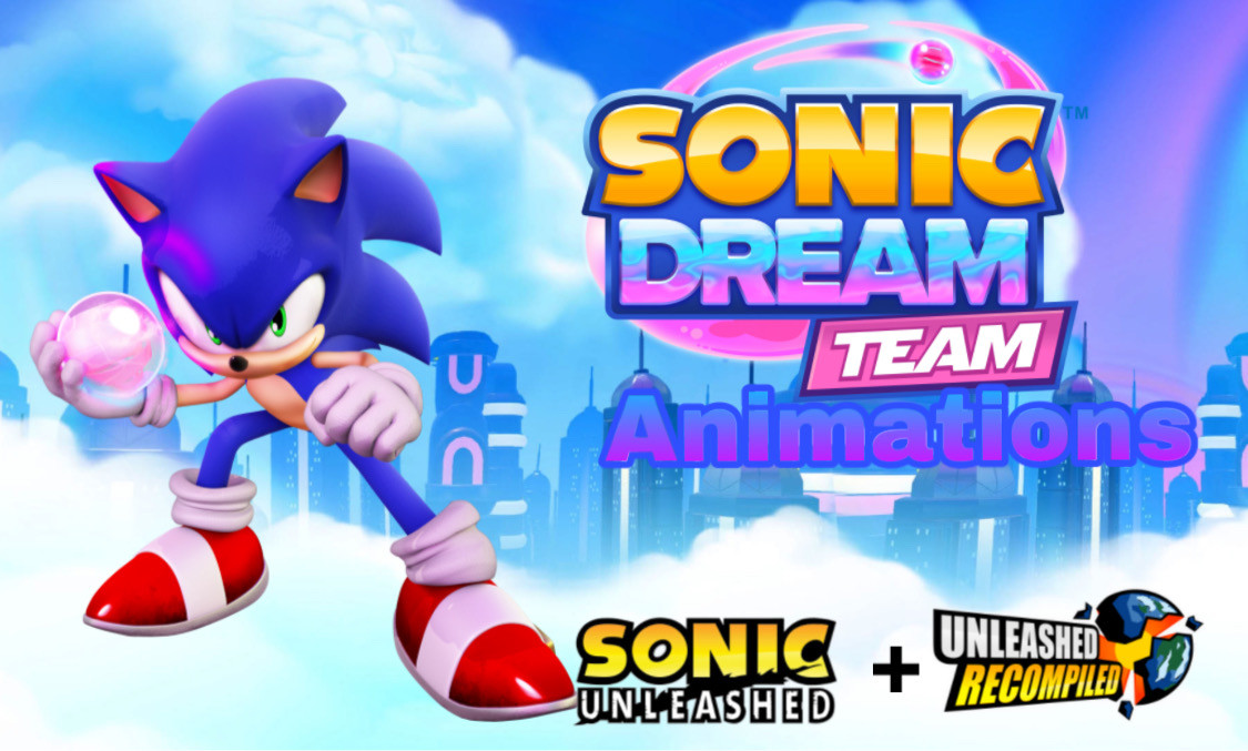 Dream Team animations (Console) Mod for Sonic Unleashed (X360/PS3) | SUHD Mods