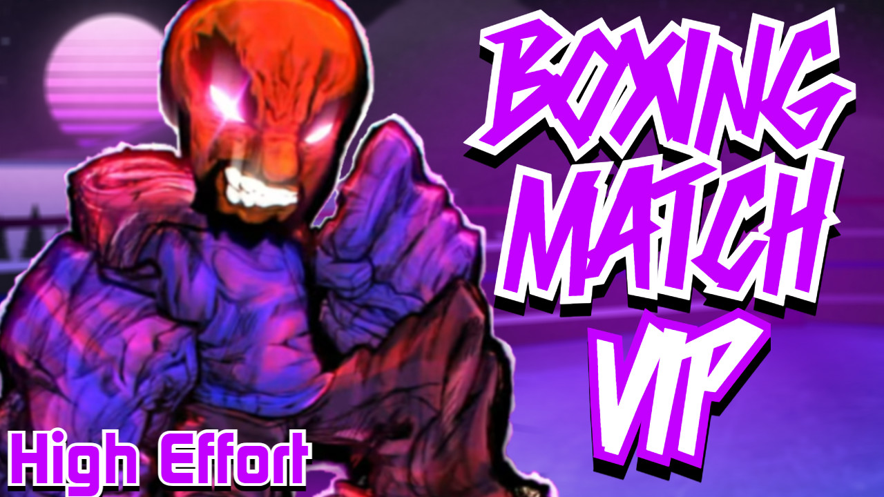 BOXING MATCH VIP CHARTED (High Effort) Mod for Friday Night Funkin ...