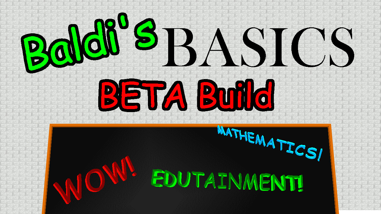 Baldi's Basics - Beta Build Mod for Baldi's Basics | Baldi Mods