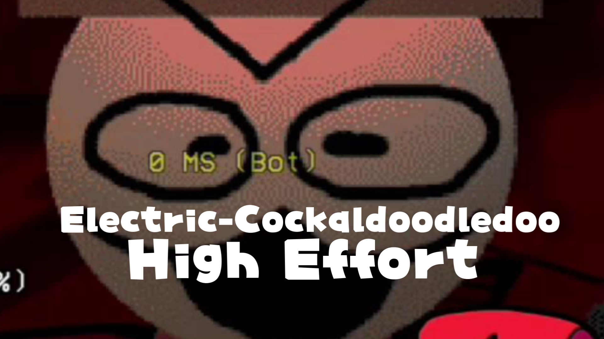 [SENSITIVE CONTENT] Electric-Cockaldoodledoo High Effort Mod for Friday ...