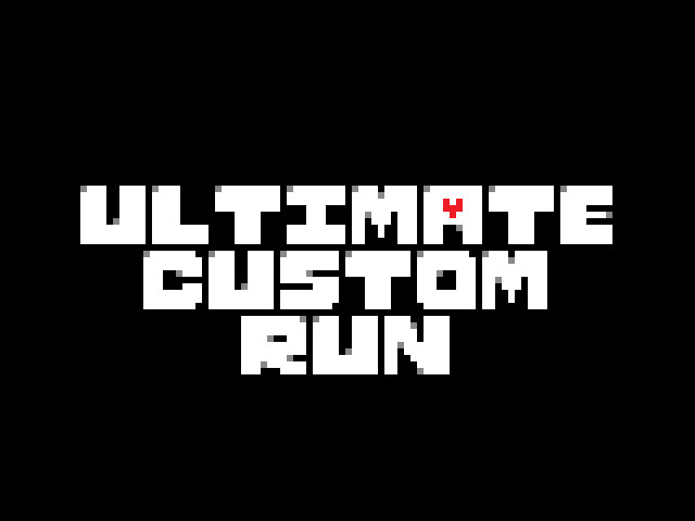 Ultimate Custom Run Mod for UNDERTALE | UNDERTALE Mods