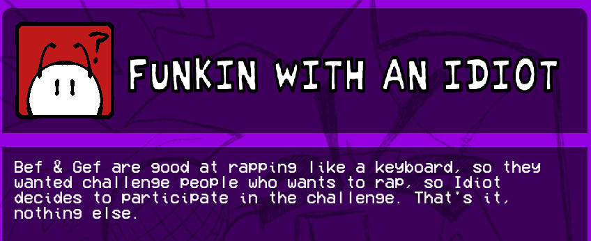 Funkin' with an Idiot (REUPLOADED) Mod for Friday Night Funkin' | FNF Mods