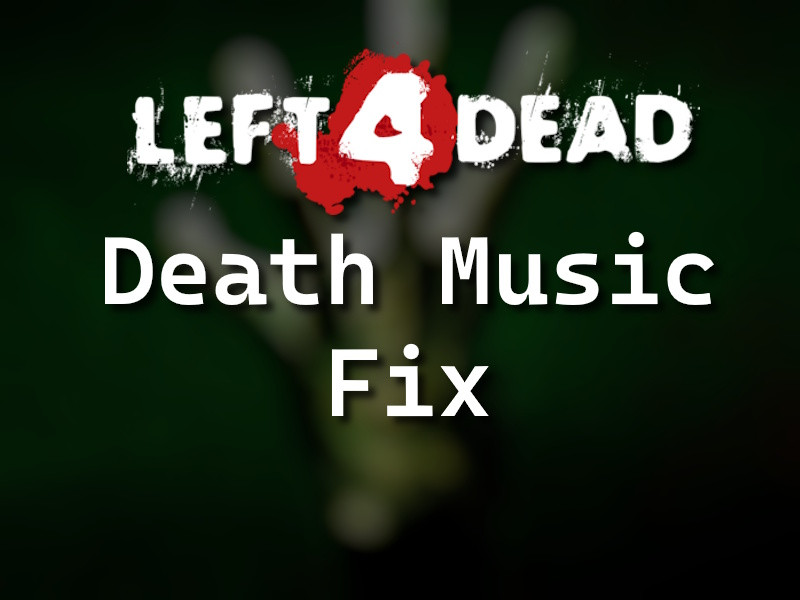 Left 4 Death 1 Music Fix Mod for Left 4 Dead 2 | L4D2 Mods