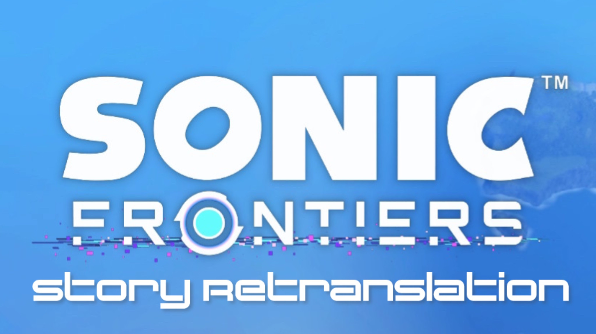 Sonic Frontiers: Story Retranslation Mod for Sonic Frontiers | Frontiers Mods