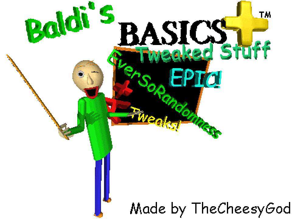 BB+ Tweaked Stuff! (v0.13.x) Mod for Baldi's Basics | Baldi Mods