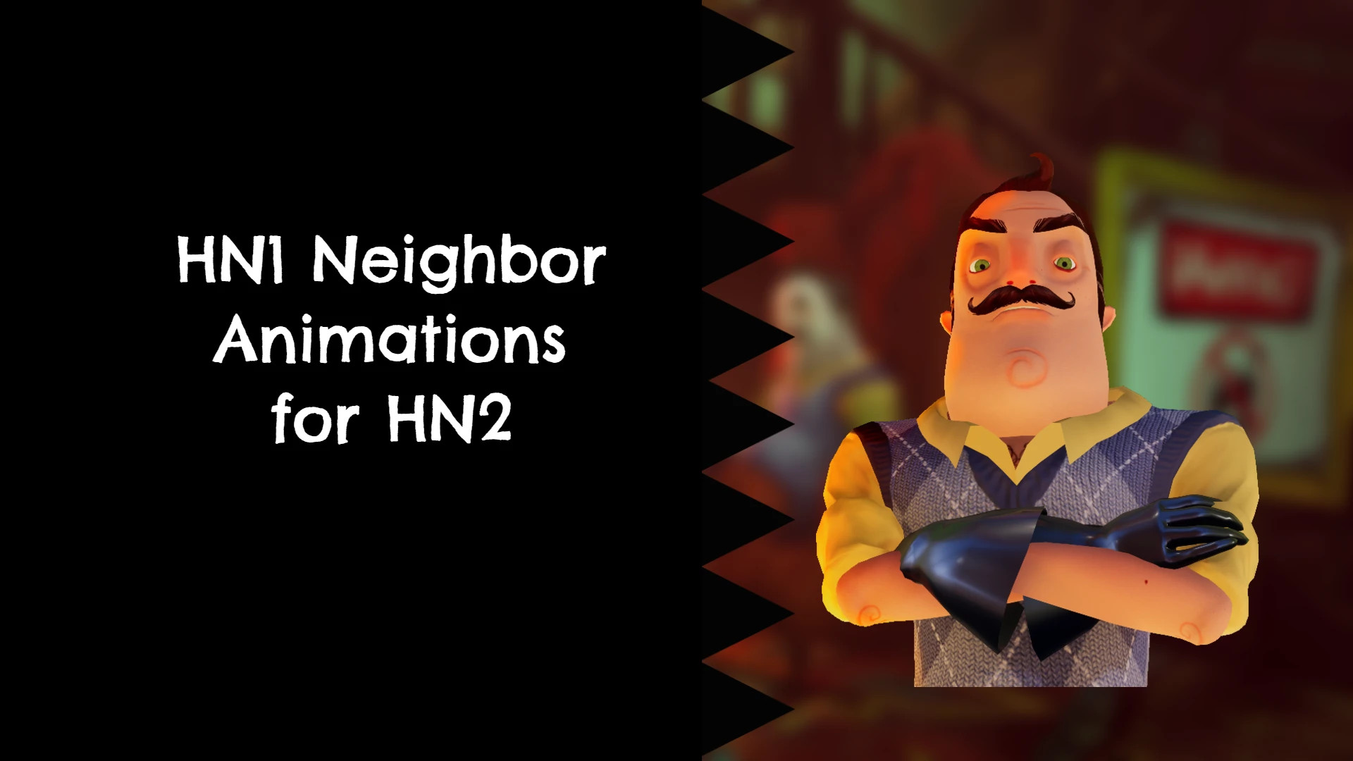HN1 Neighbor Animations Mod for Hello Neighbor 2 | HN2 Mods