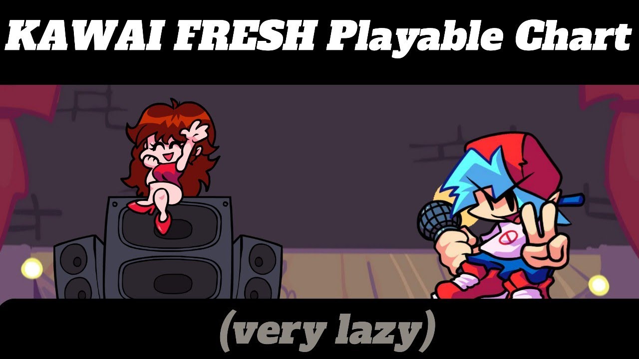 KAWAI FRESH PLAYABLE CHART Mod for Friday Night Funkin' | FNF Mods