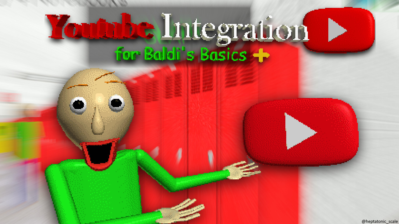 Youtube integration for BB+ Mod for Baldi's Basics | Baldi Mods