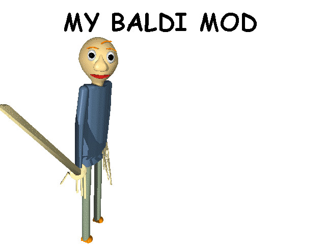 MY BALDI MOD Mod for Baldi's Basics | Baldi Mods