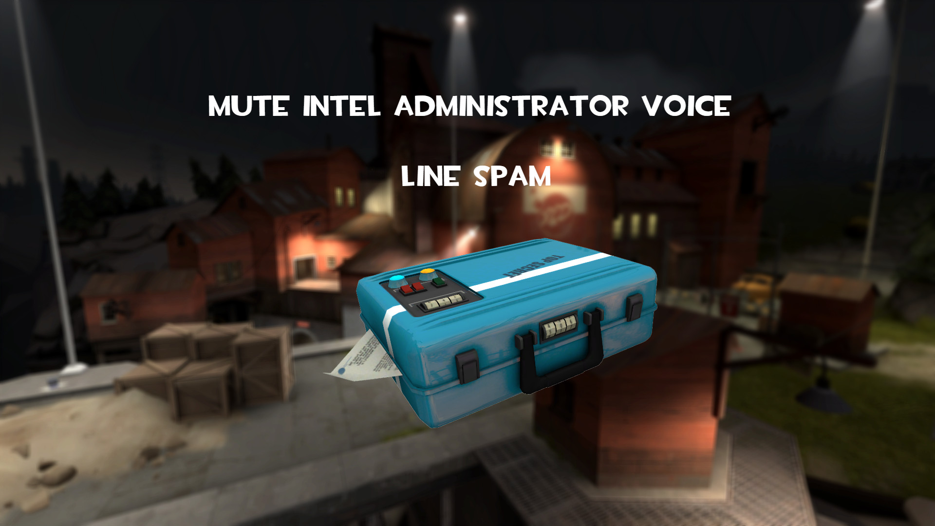 Mute Intel Administrator Voice Line Spam [MIAWLS] Mod for Team Fortress ...