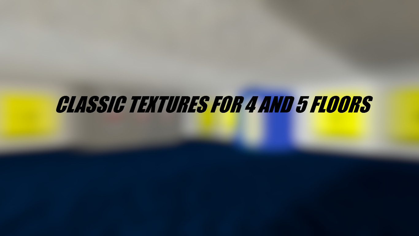 (0.10.X)Classic Textures for 4 and 5 floors Mod for Baldi's Basics ...