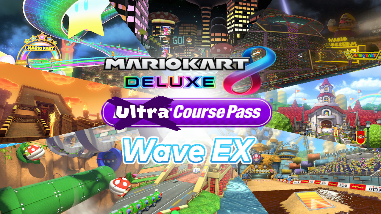 Ultra Course Pass: Wave EX Mod for Mario Kart 8 Deluxe | MK8D Mods