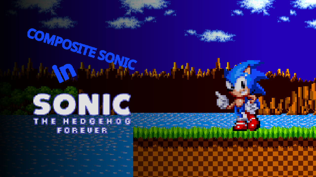 Composite Sonic the Hedgehog in S1F Mod for Sonic the Hedgehog Forever ...