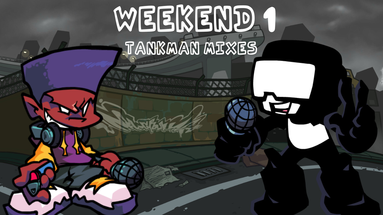 FNF: Weekend 1 [Tankman Mixes] Mod for Friday Night Funkin' | FNF Mods