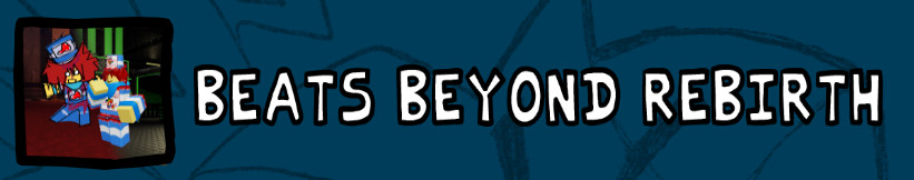 BEATS BEYOND REBIRTH Mod for Friday Night Funkin' | FNF Mods