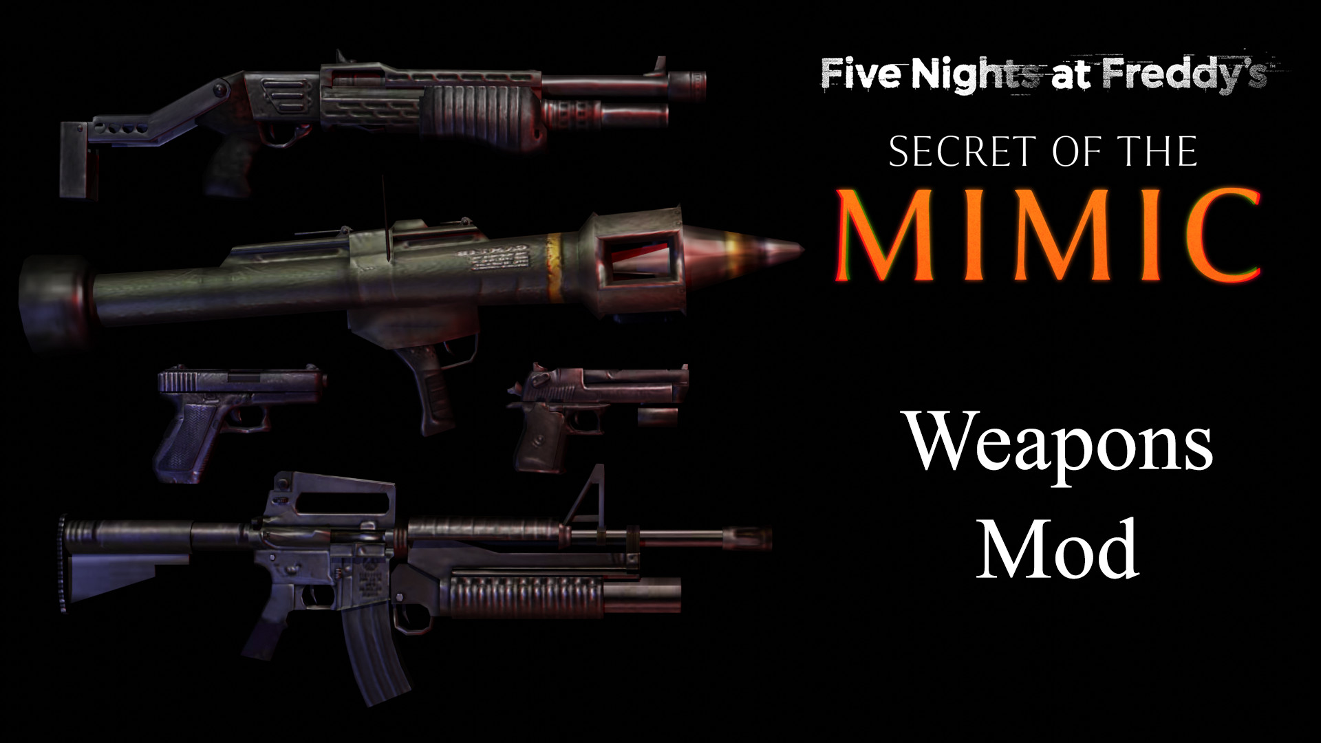 Weapons SOTM Mod for Five Nights at Freddy's Secret of The Mimic | FNAF ...