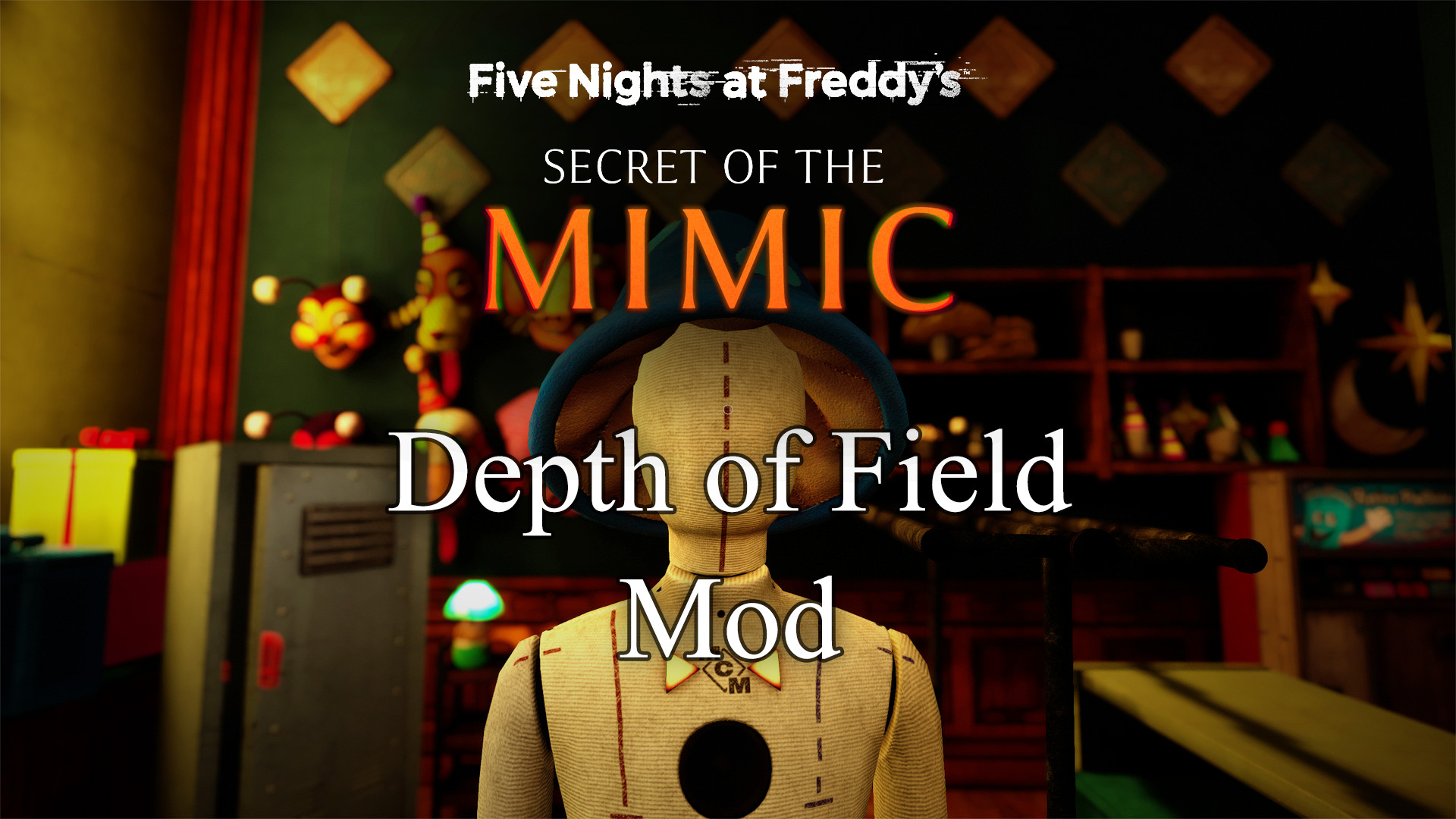 Depth Of Field SOTM Mod for Five Nights at Freddy's Secret of The Mimic ...