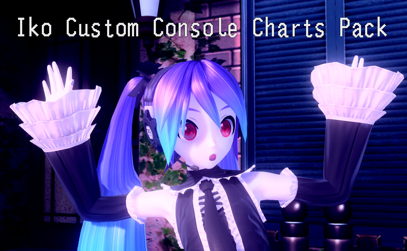 Iko Custom Console Charts Pack (EXTREME ONLY) Mod for Hatsune Miku ...