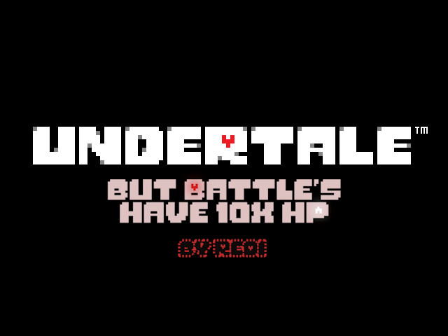 Undertale but Battles have 10x HP Mod for UNDERTALE | UNDERTALE Mods