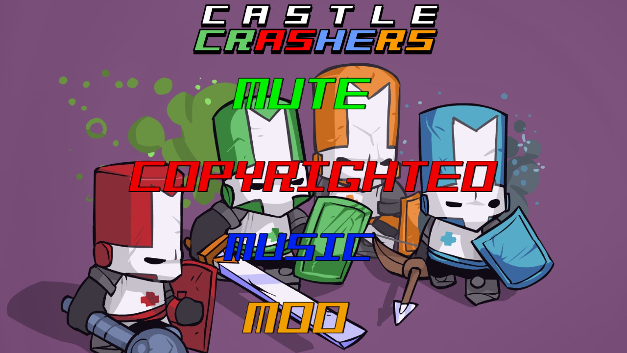 Castle Crashers Mute Copyrighted Music Mod Mod for Castle Crashers (Remastered) | CCR Mods