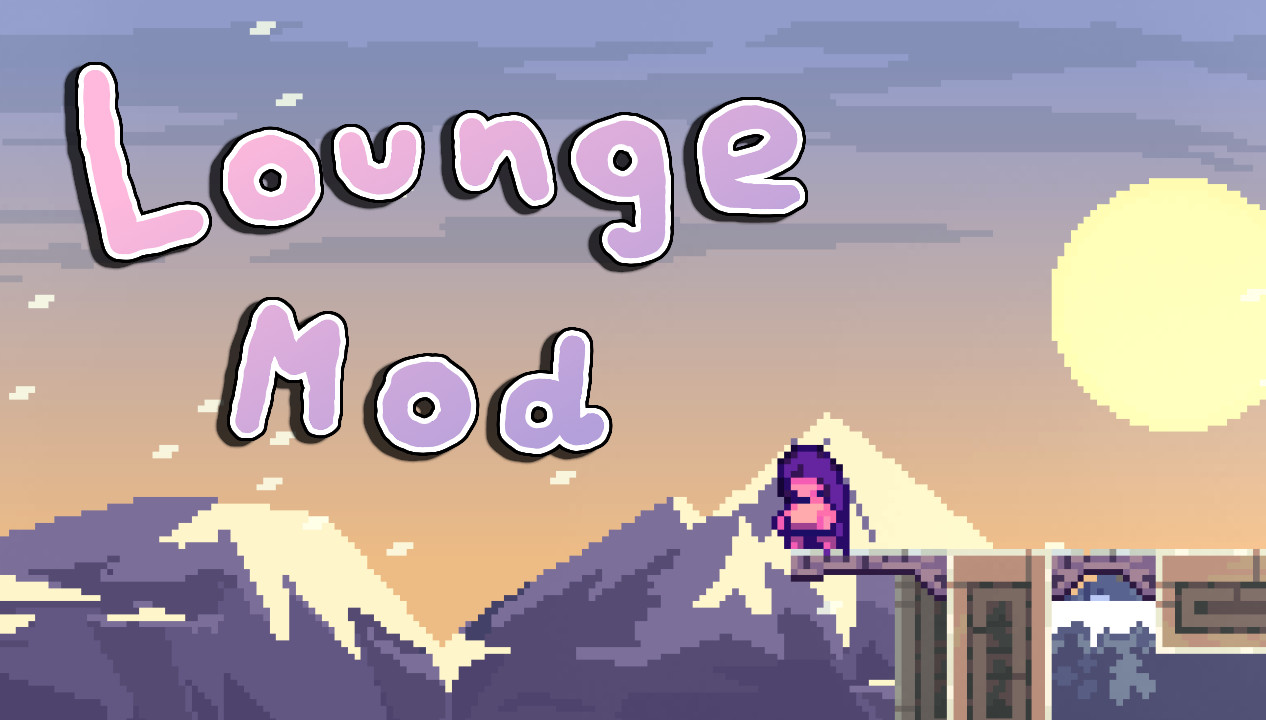 Lounge Mod Mod for Celeste | Celeste Mods